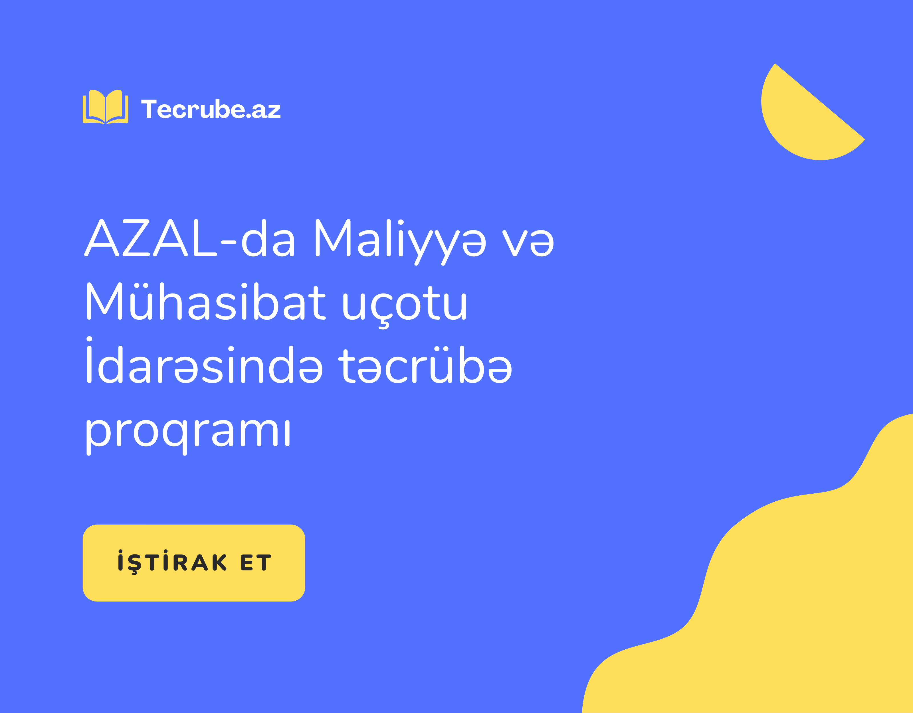 AZAL-da Maliyyə və Mühasibat uçotu İdarəsində təcrübə - Təcrübə.az