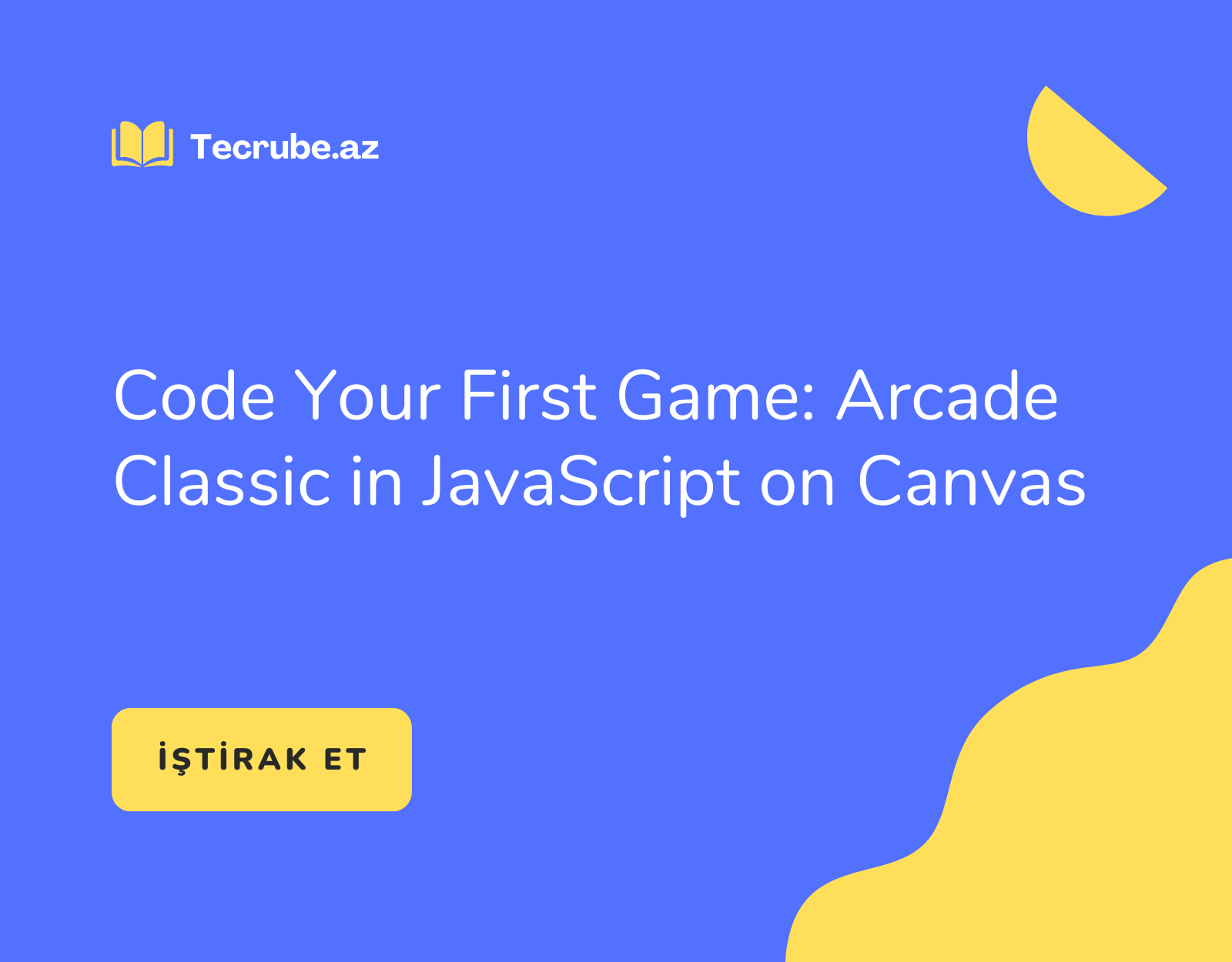 Code Your First Game Arcade Classic In Javascript On Canvas 