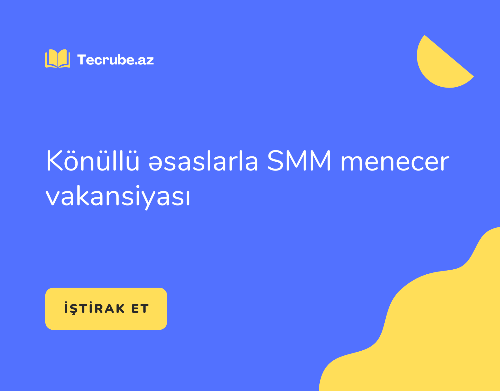 Könüllü əsaslarla SMM menecer vakansiyası - Təcrübə.az