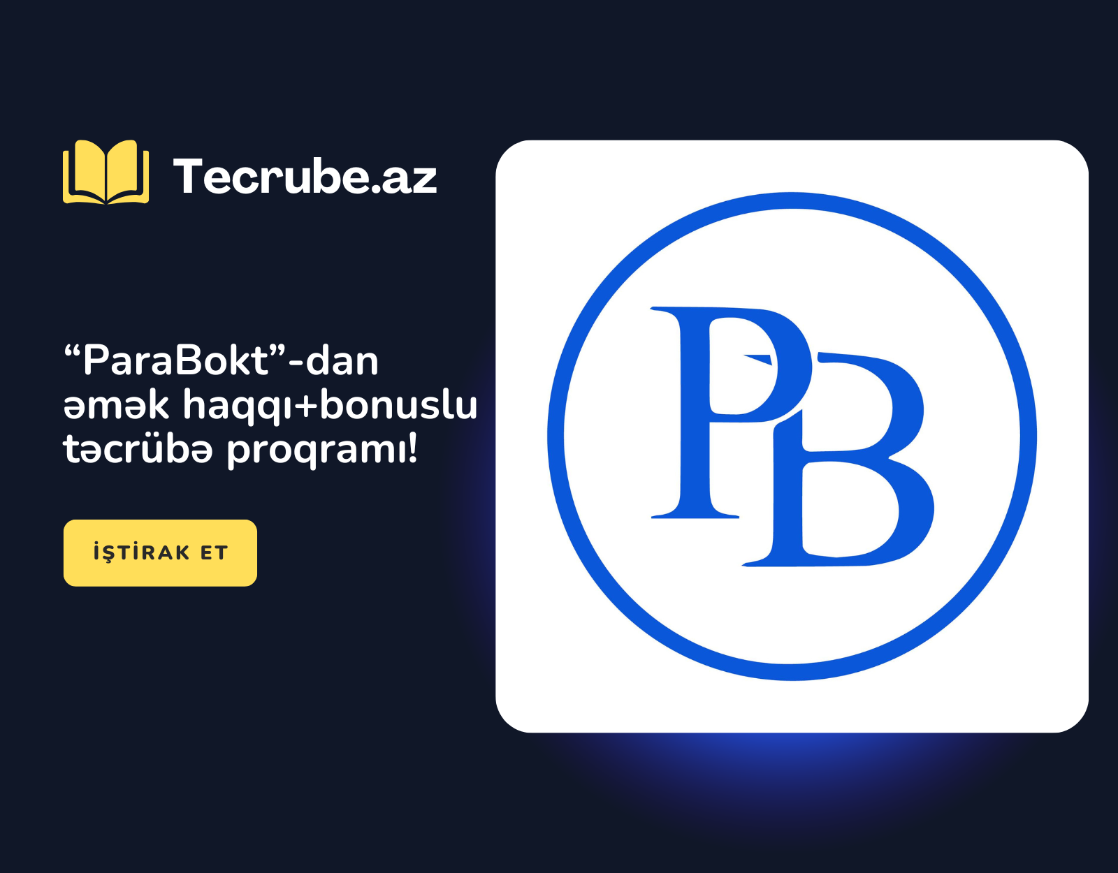 “ParaBokt”-dan əmək haqqı+bonuslu təcrübə proqramı Tecrube.az