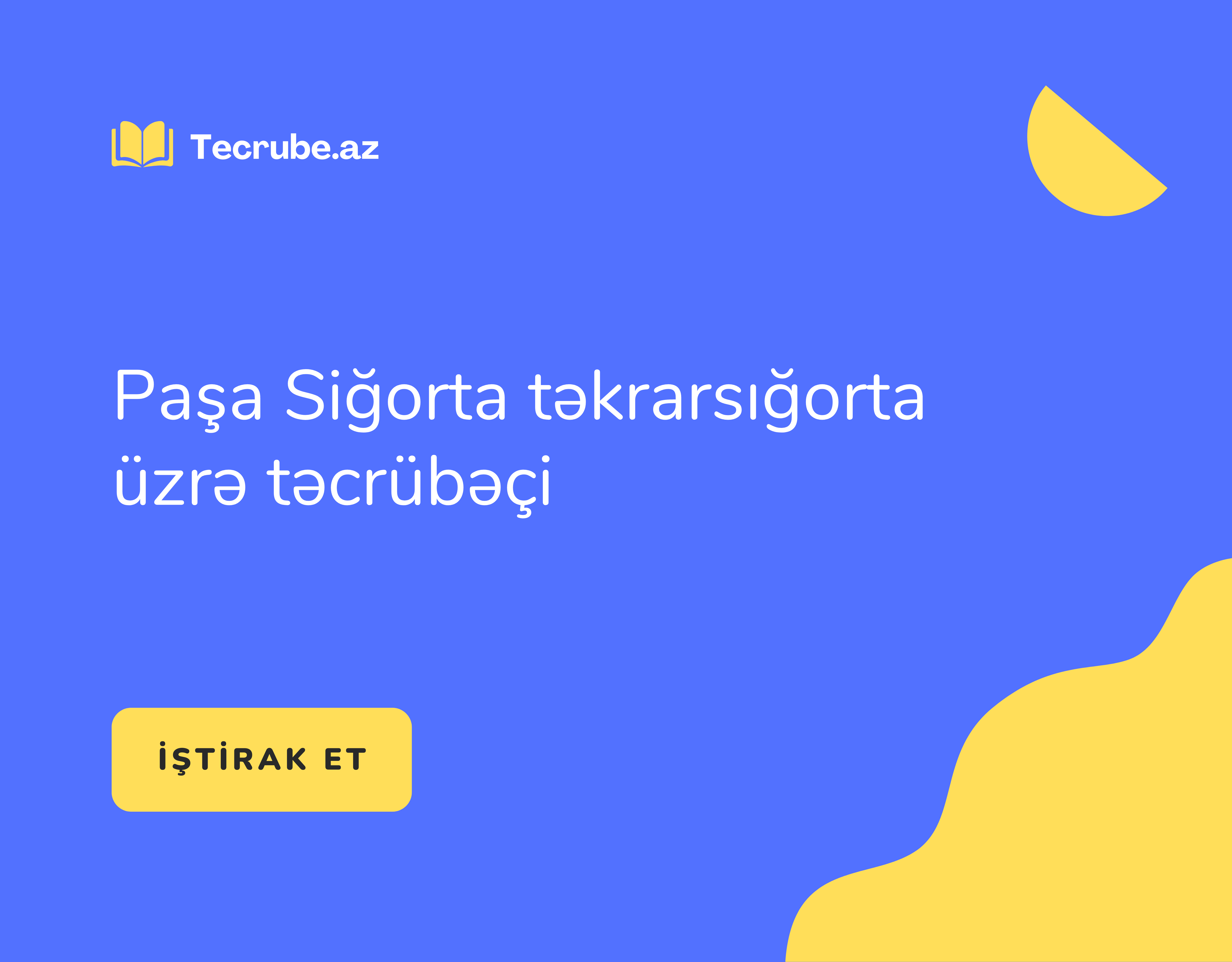 Paşa Siğorta təkrarsığorta üzrə təcrübəçi - Təcrübə.az