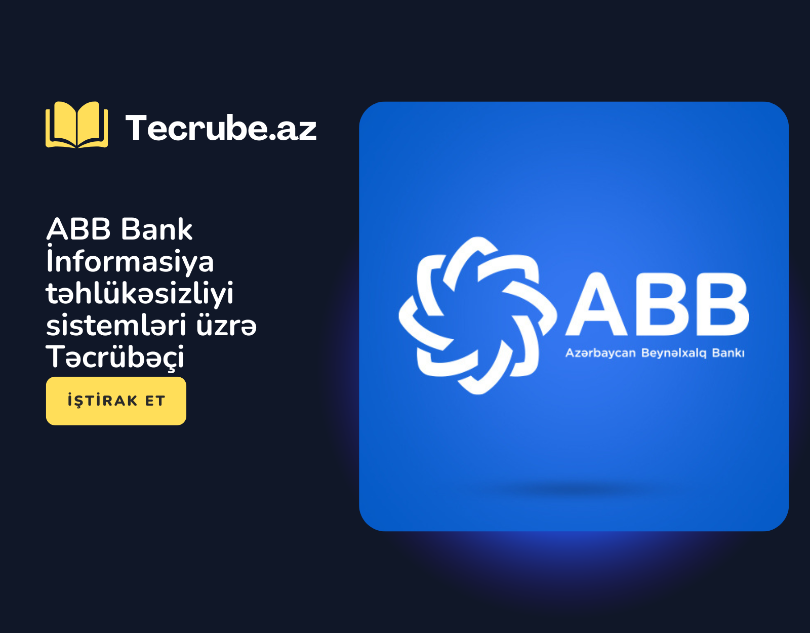 ABB Bank İnformasiya təhlükəsizliyi sistemləri üzrə Təcrübəçi